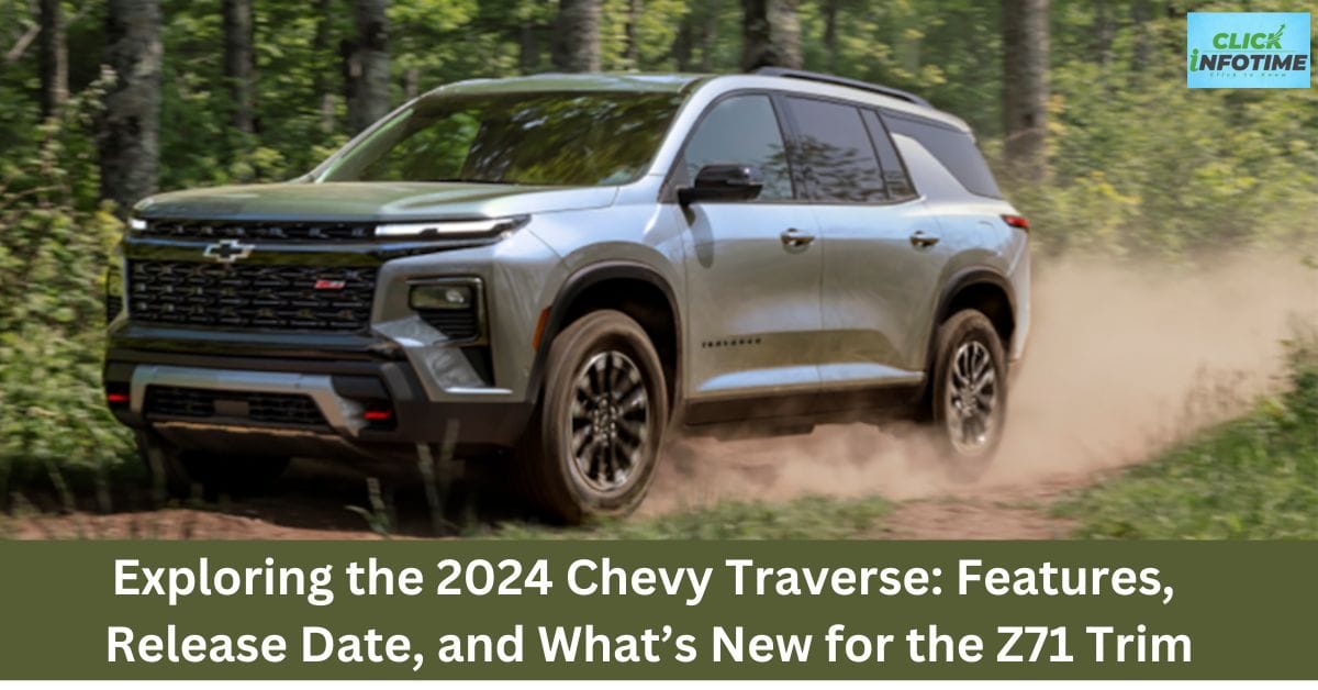 Discover the 2024 Chevy Traverse: Features and Release